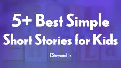 5+ Best Simple Short Stories for Kids | Storybook